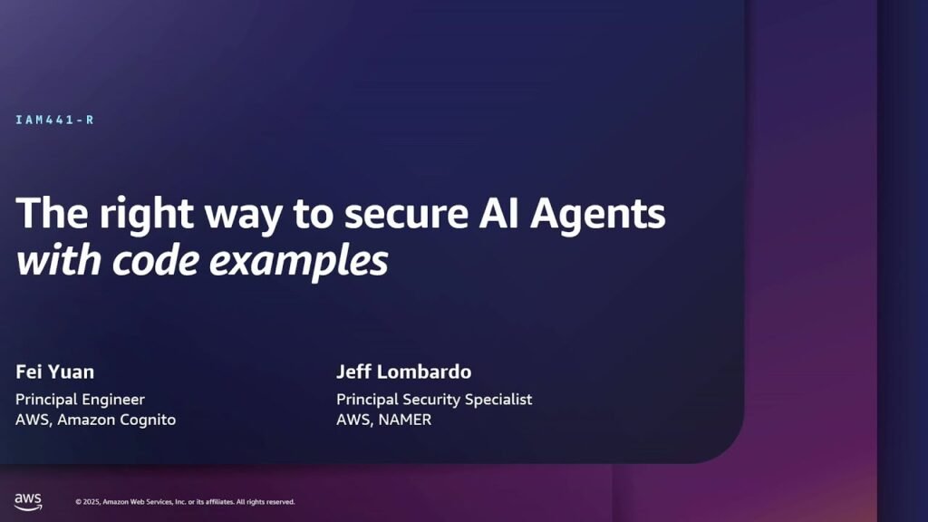AWS re:Inforce 2025 - The right way to secure AI agents with code ...